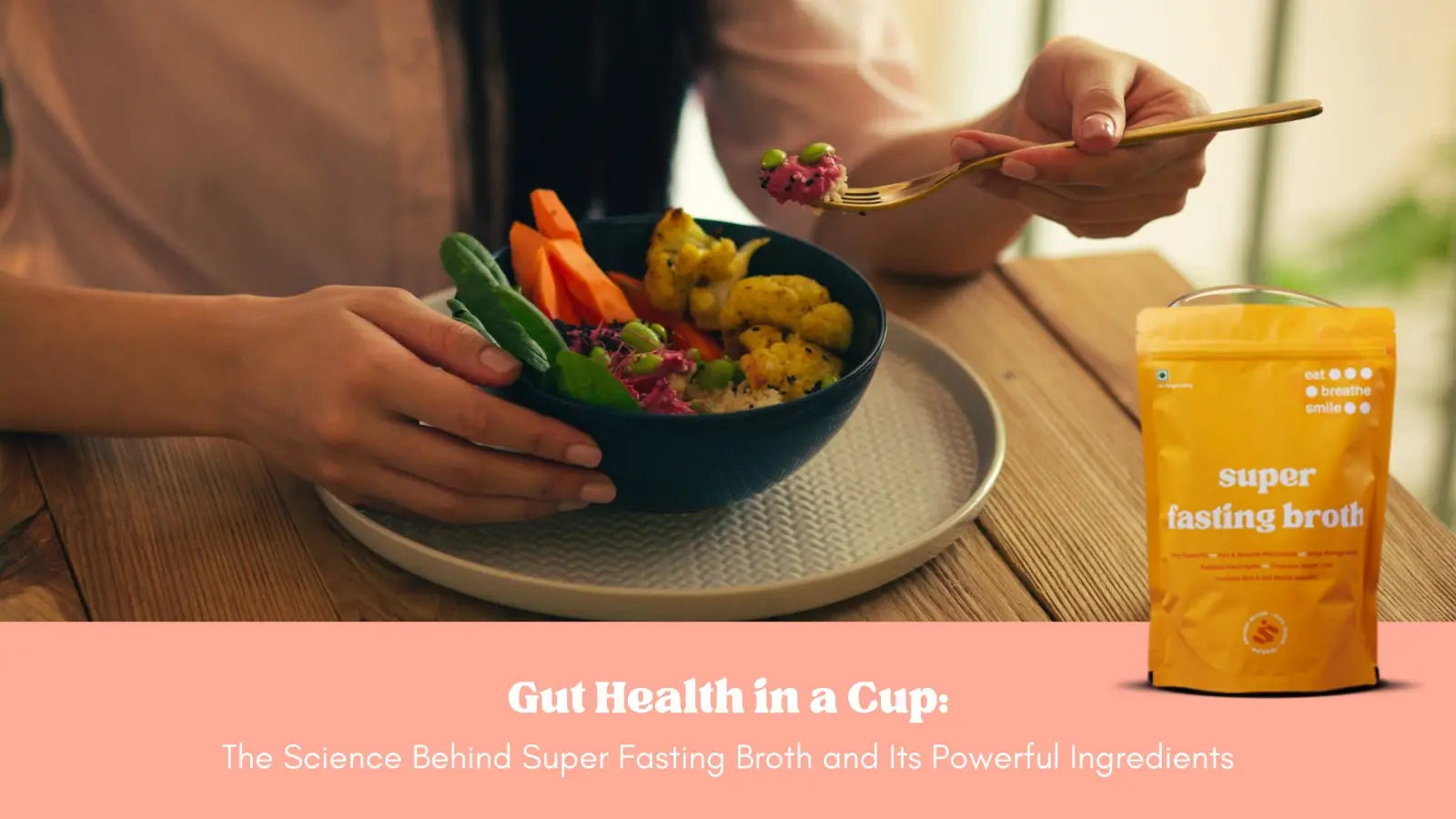 Fasting Broth for Gut Health: Science & Ingredients – Eat Breathe Smile