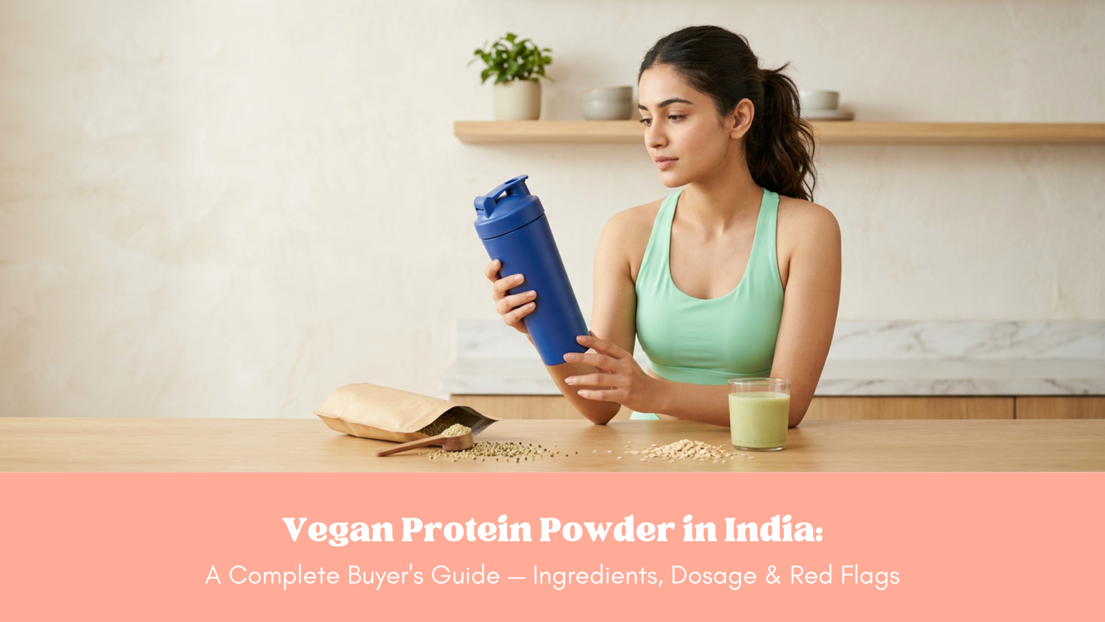 Vegan Protein Powder India: Complete Buyer's Guide – Eat Breathe Smile